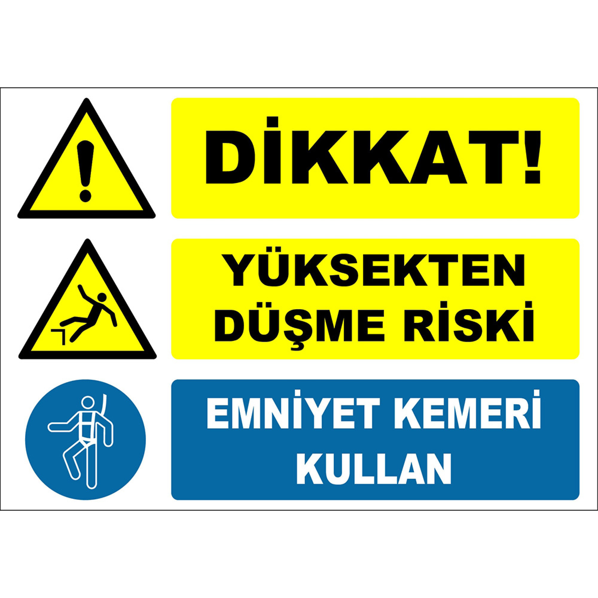 Dikkat Yüksekten Düşme Riski Emniyet Kemeri Kullan İşareti Levhası ...
