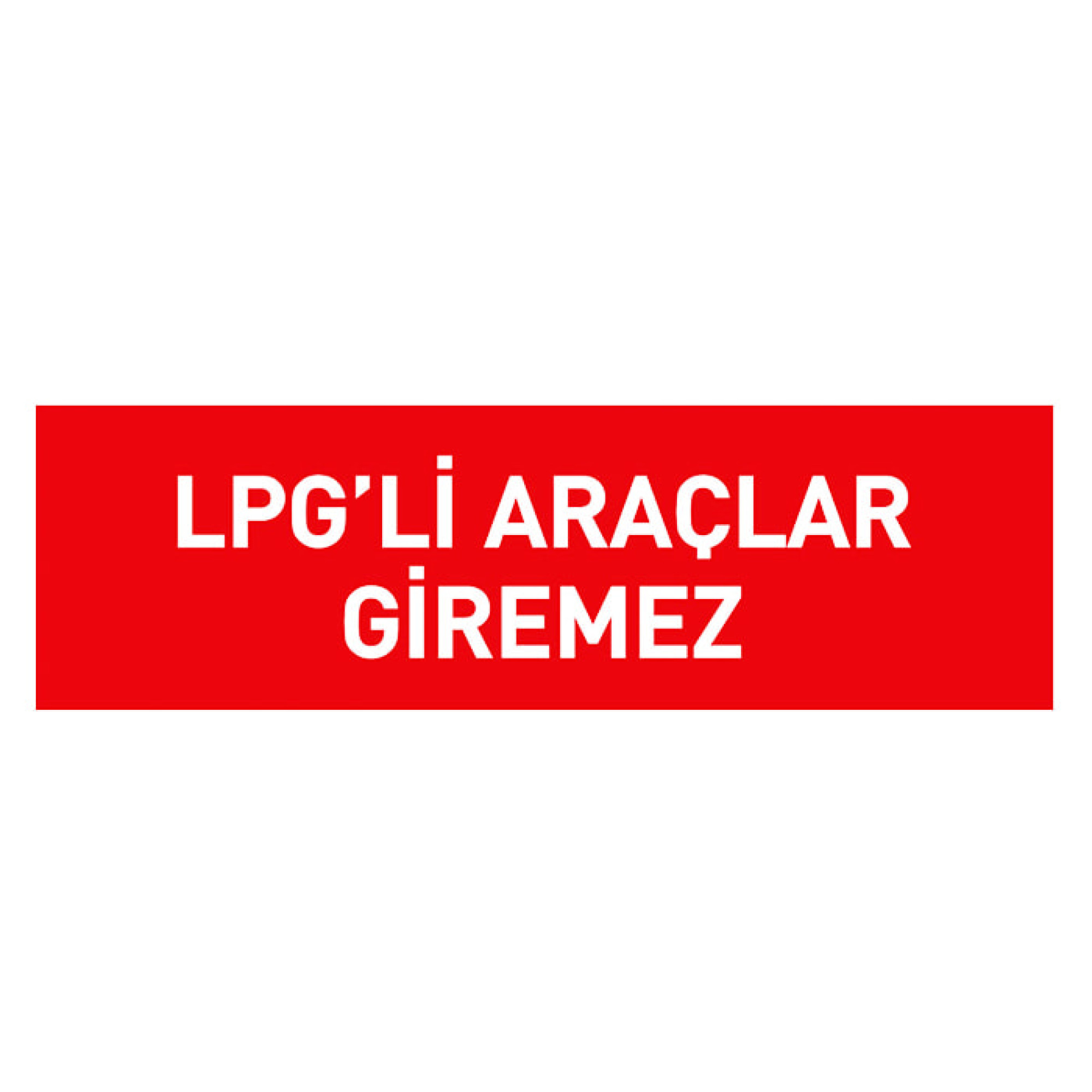 LPG Vehicle No Entry Sign Parking Lot Sign Meaning Price Manufacturing